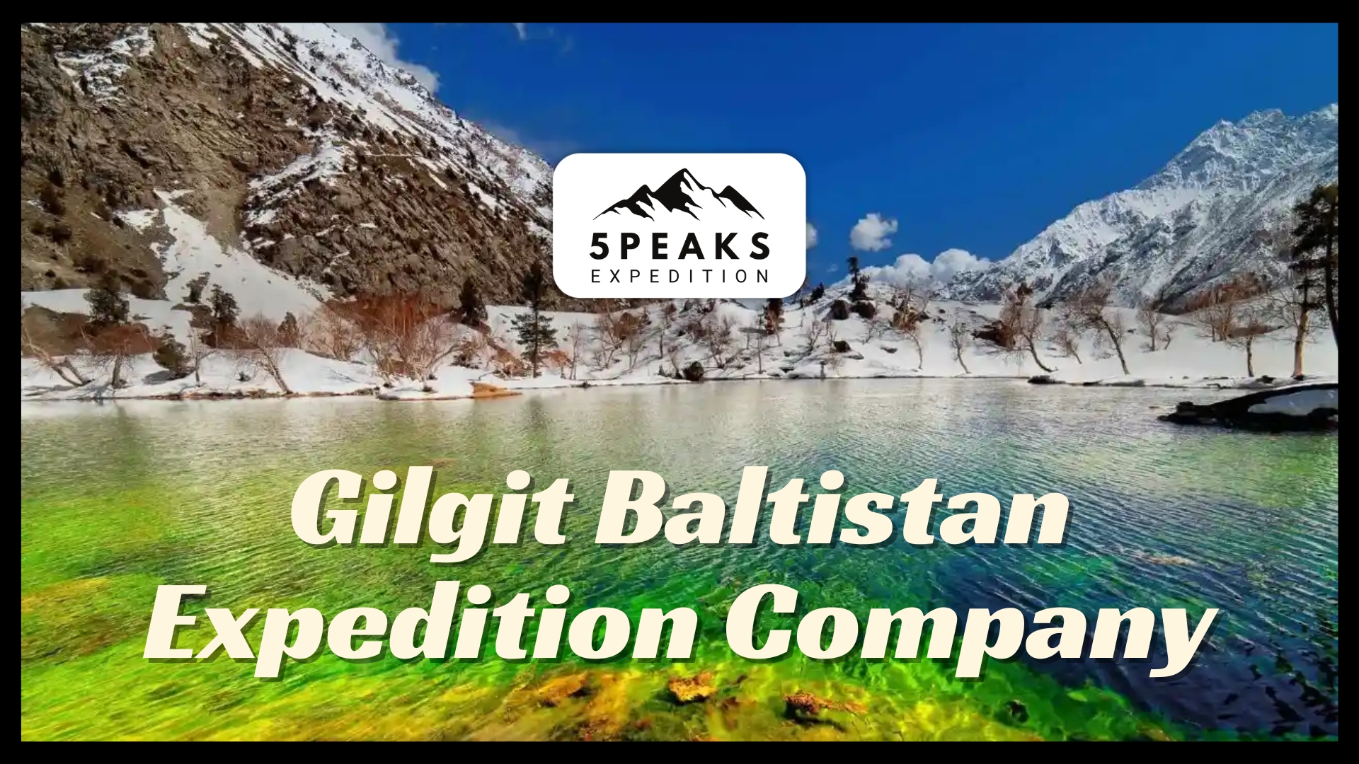 5 Peaks Expedition | #1 Gilgit Baltistan Expedition Company